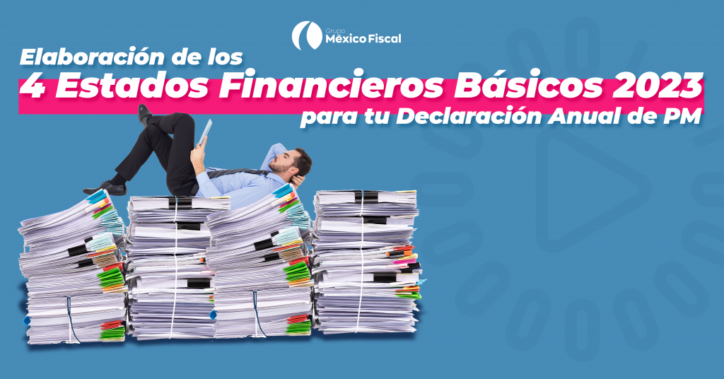 Elaboración de los 4 Estados Financieros Básicos 2023 para tu ...